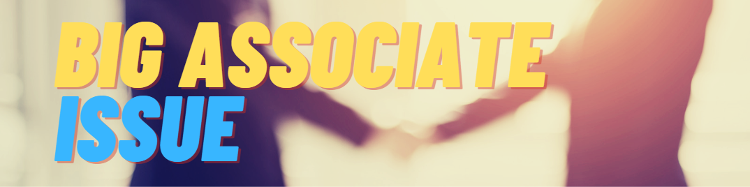 The Big Associate Issue – AICC Now