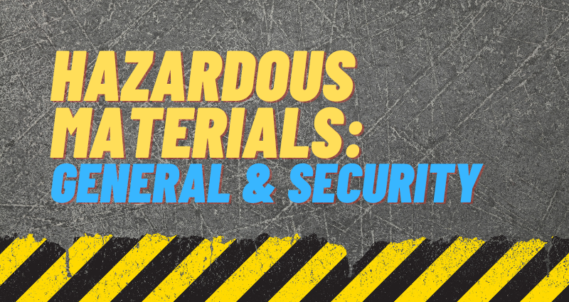 Hazardous Materials General & Security Awareness – AICC Now